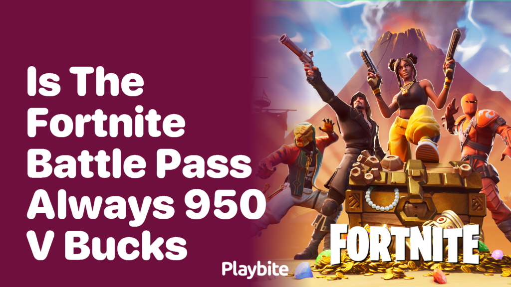 Is the Fortnite Battle Pass Always 950 V-Bucks? - Playbite
