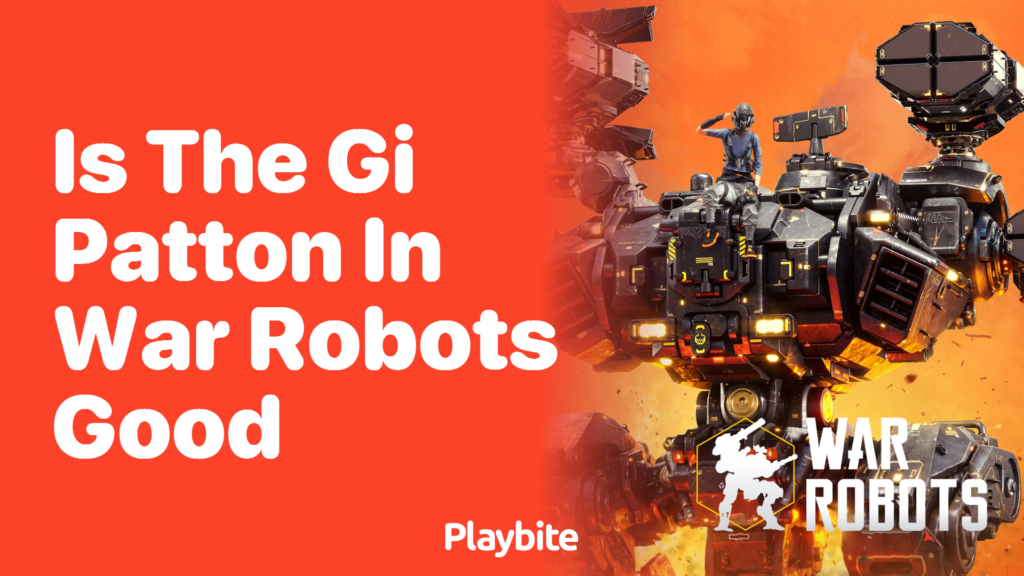 Is the GI Patton in War Robots Good? Unpacking Its Performance - Playbite