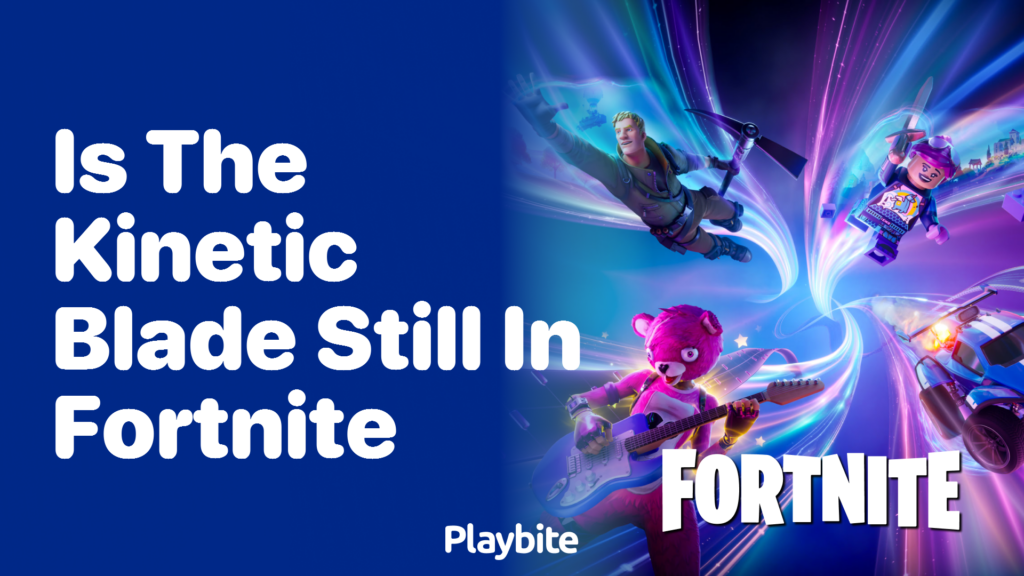 Is the Kinetic Blade Still in Fortnite? Here's What You Need to Know ...