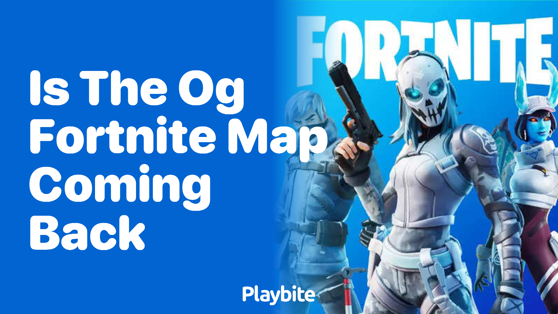 Is the OG Fortnite Map Coming Back? - Playbite