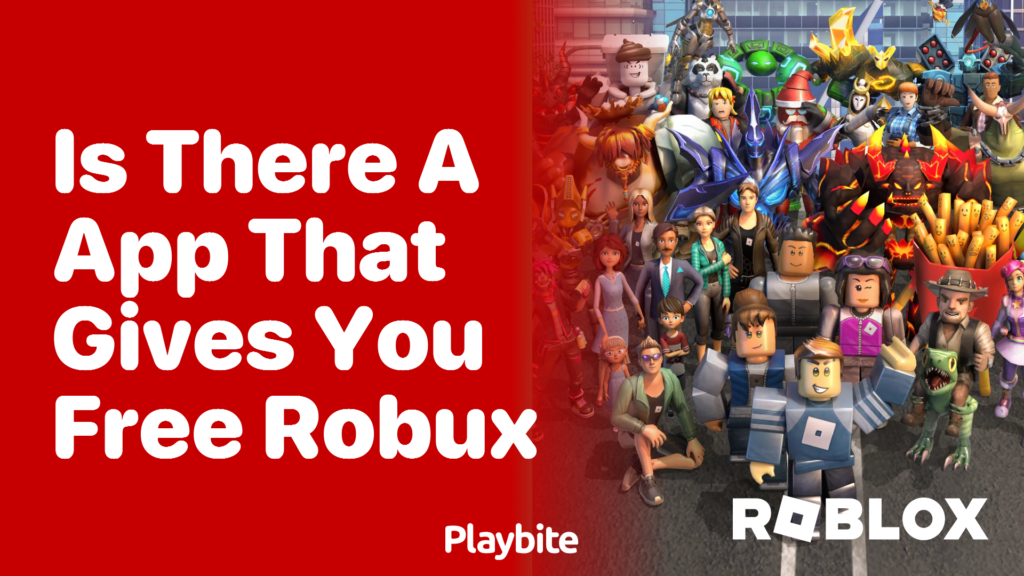 Is There an App That Gives You Free Robux? - Playbite