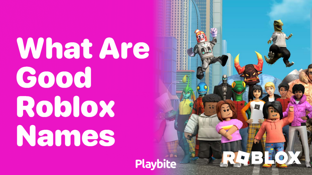 What Are Good Roblox Names? Uncover the Perfect Username - Playbite
