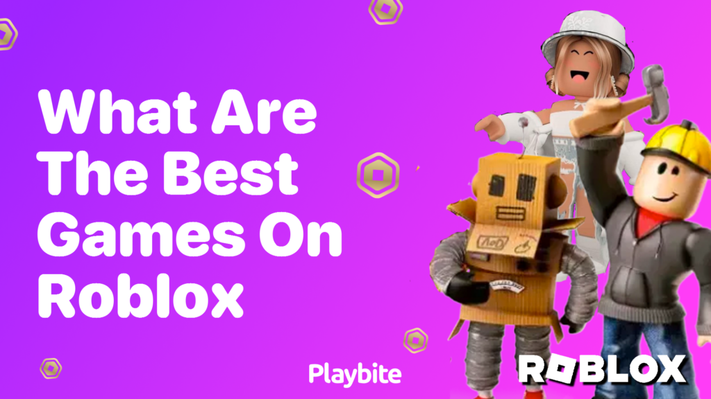 Discovering the Best Games on Roblox: What You Need to Know - Playbite