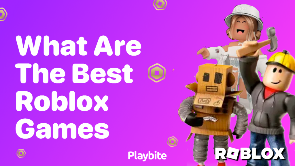 What Are the Best Roblox Games You Can Play Today? - Playbite