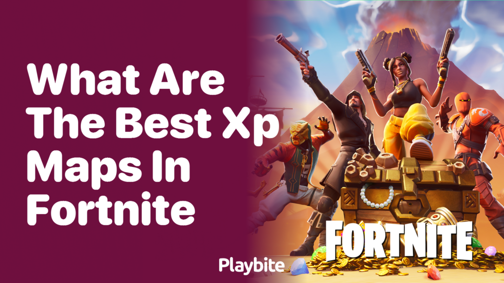 What Are the Best XP Maps in Fortnite? - Playbite
