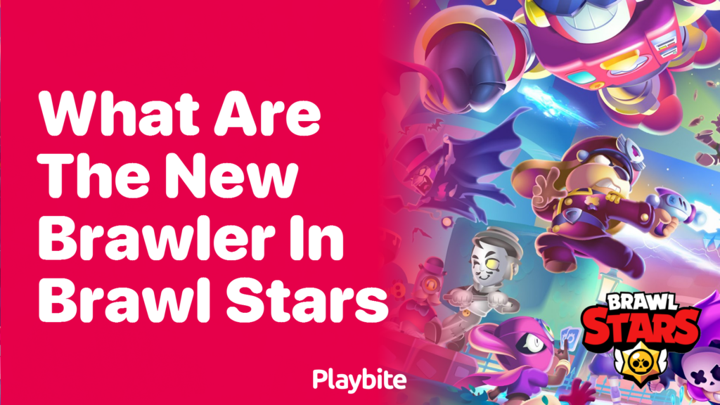 What Are the New Brawlers in Brawl Stars? - Playbite