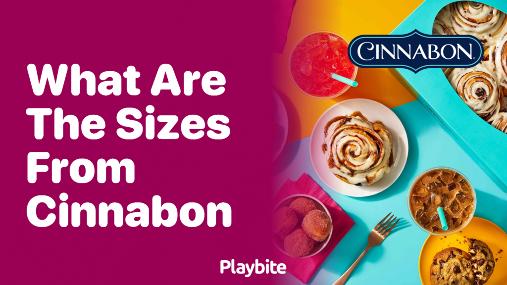 What Are the Sizes From Cinnabon? A Delicious Guide - Playbite