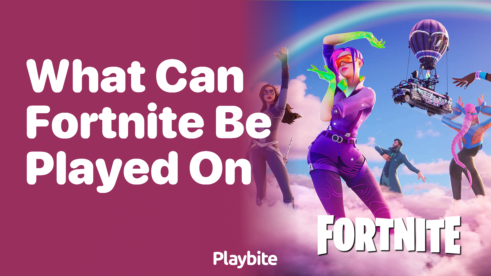 What Can You Play Fortnite On? Find Your Device! - Playbite