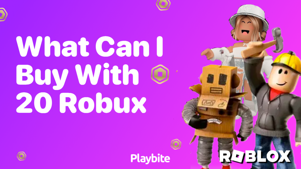 What Can I Buy with 20 Robux? - Playbite