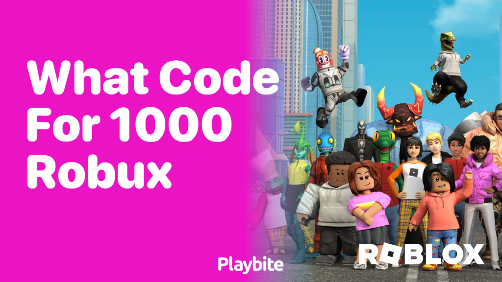 What Code for 1000 Robux: Unlocking the Secrets - Playbite