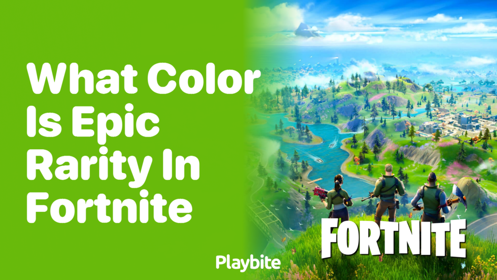 What Color Represents Epic Rarity in Fortnite? - Playbite