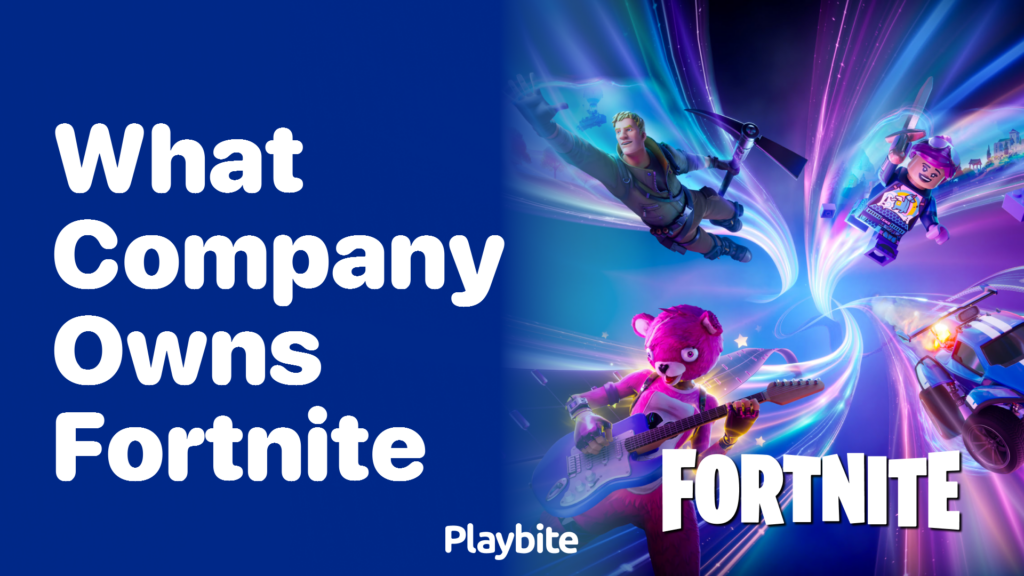 What Company Owns Fortnite? Unwrapping the Genius Behind the Game ...