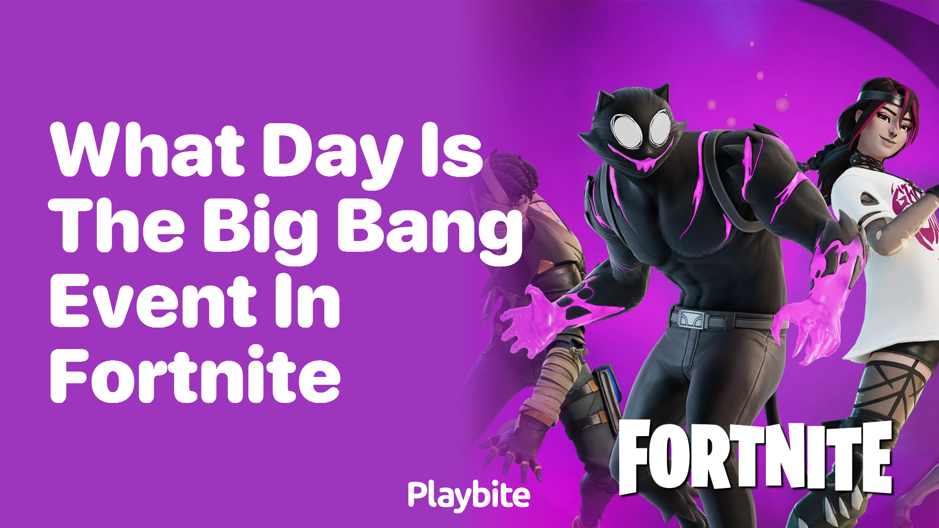 What Day Is the Big Bang Event in Fortnite? - Playbite