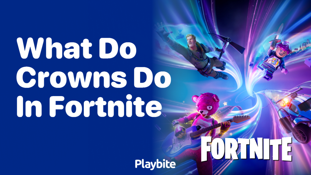 What Do Crowns Do in Fortnite? - Playbite