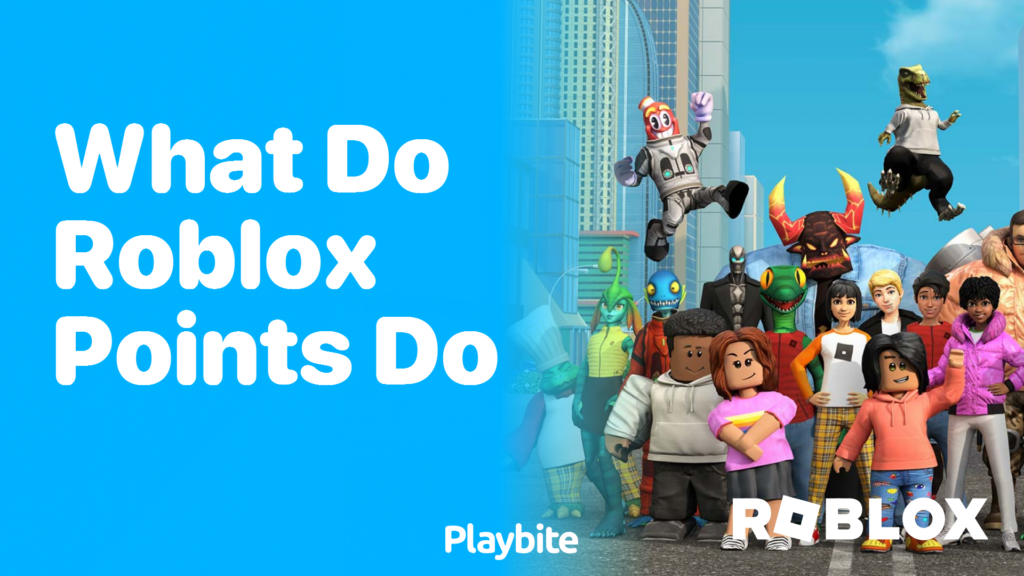 What Do Roblox Points Do? Find Out Here! - Playbite