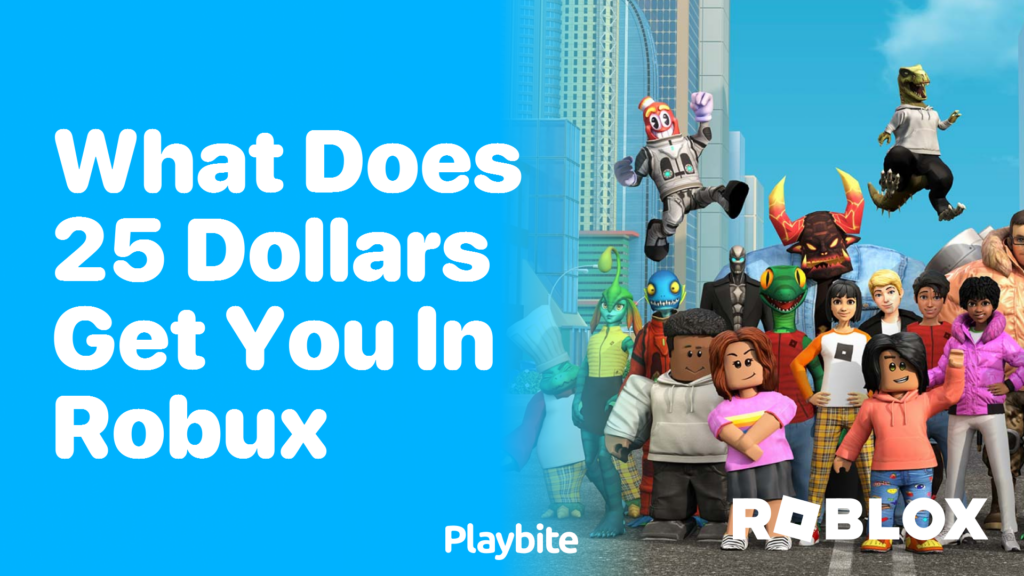 What Does 25 Dollars Get You in Robux? - Playbite