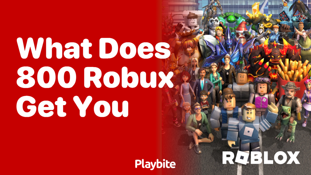 What Does 800 Robux Get You in Roblox? - Playbite