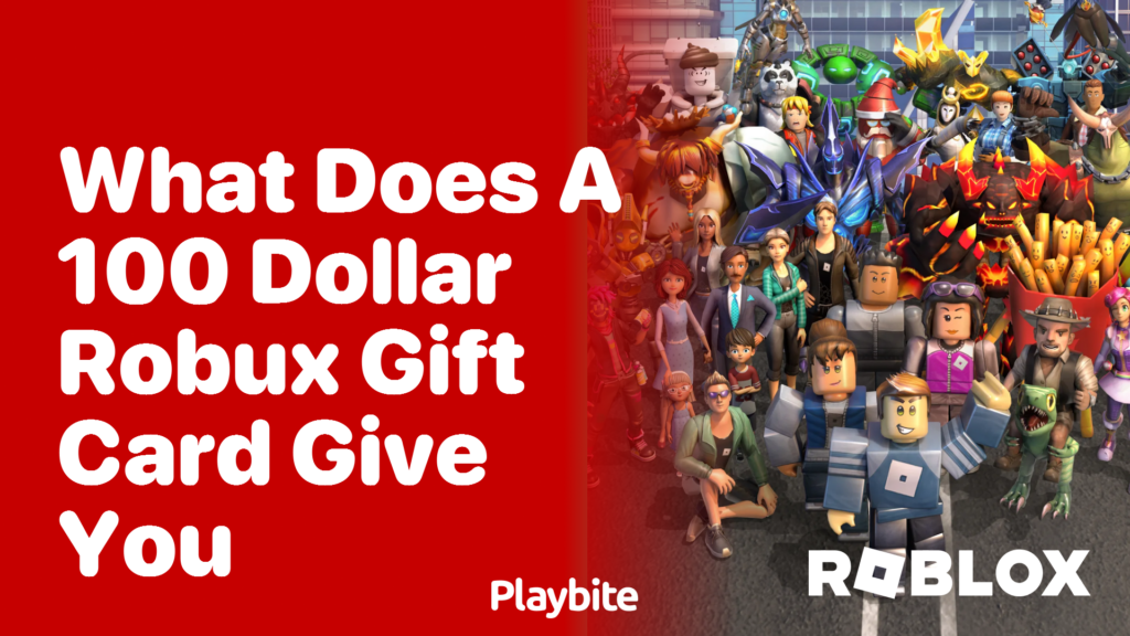 What Does a 100 Dollar Robux Gift Card Give You? - Playbite