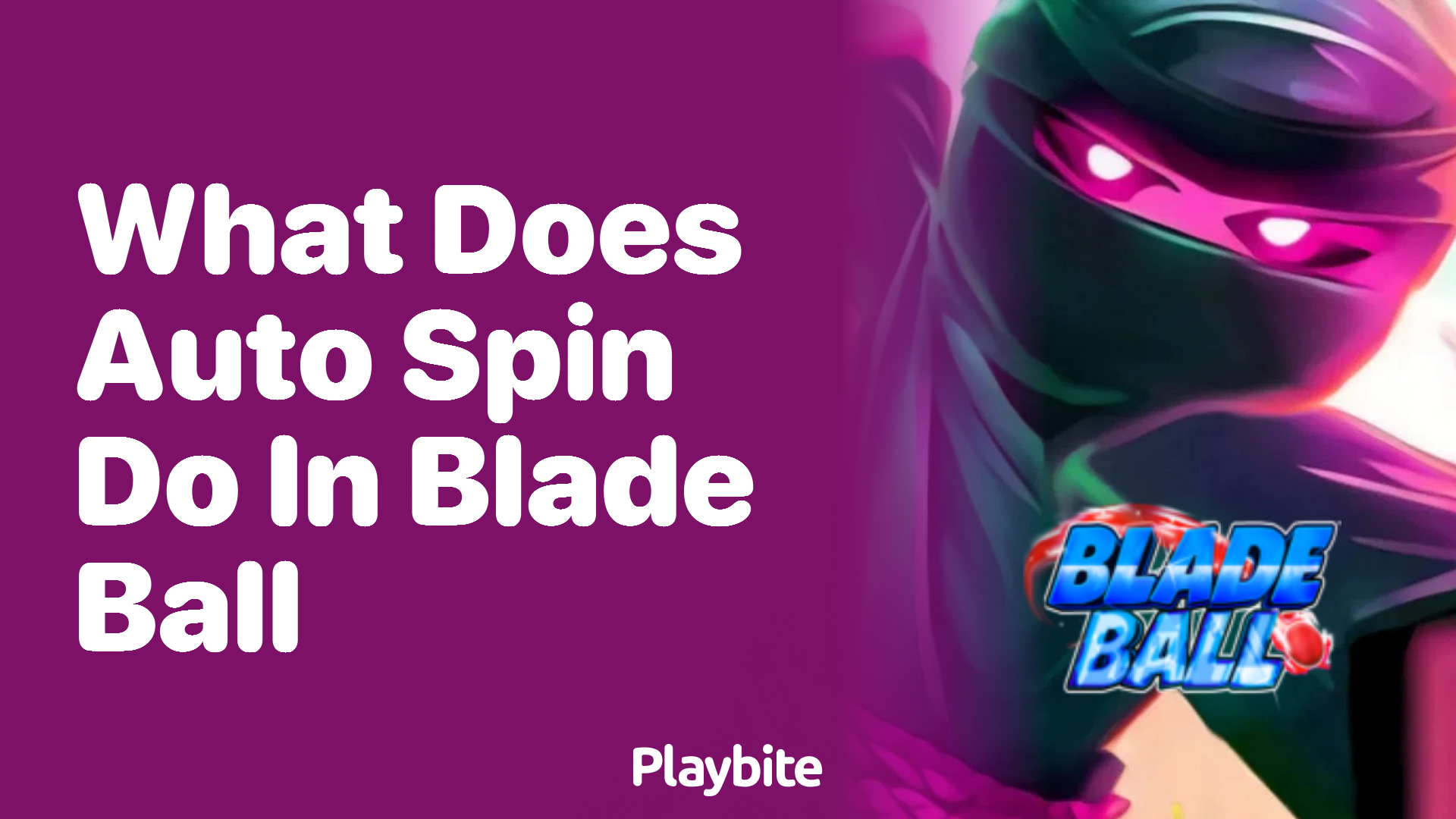 What Does Auto Spin Do in Blade Ball? Unwrapping the Mystery - Playbite
