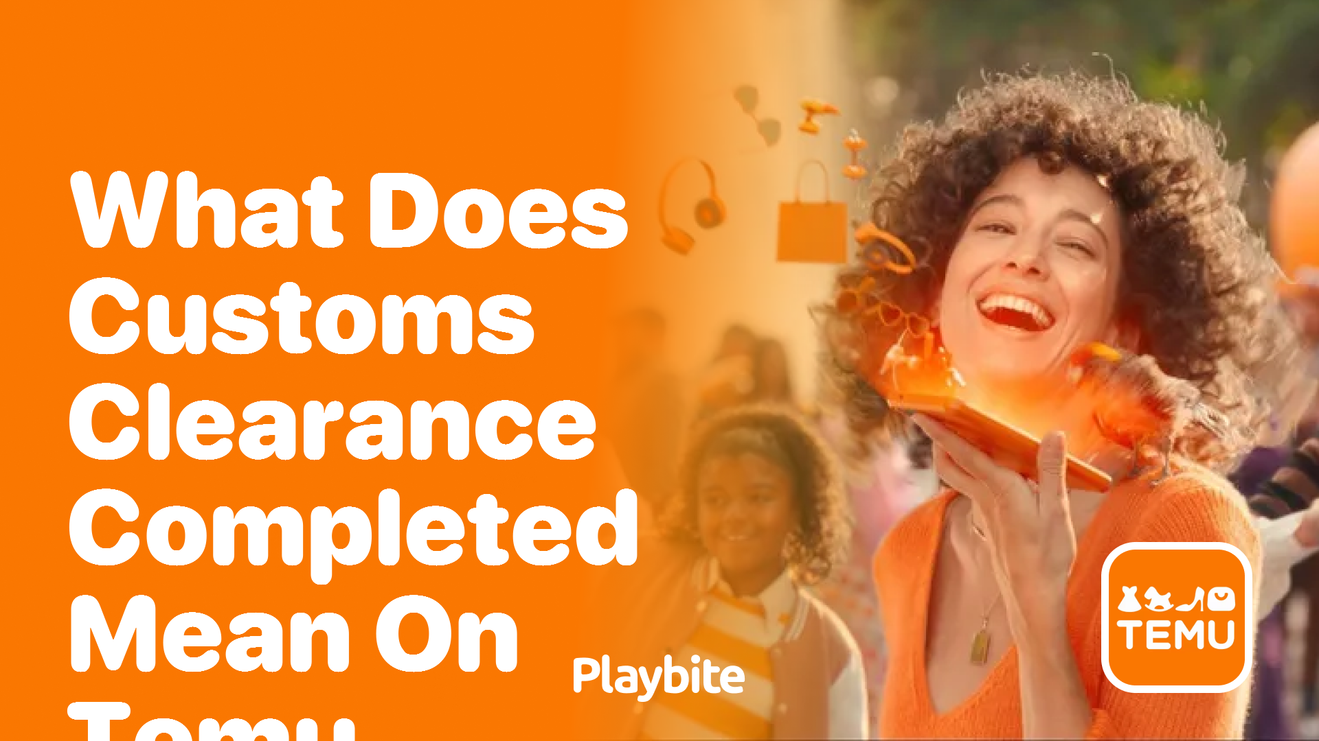 What Does Customs Clearance Completed Mean on Temu? - Playbite
