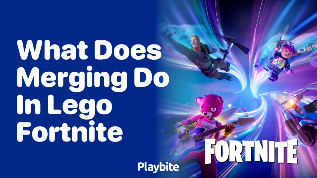 What Does Merging Do in LEGO Fortnite? - Playbite