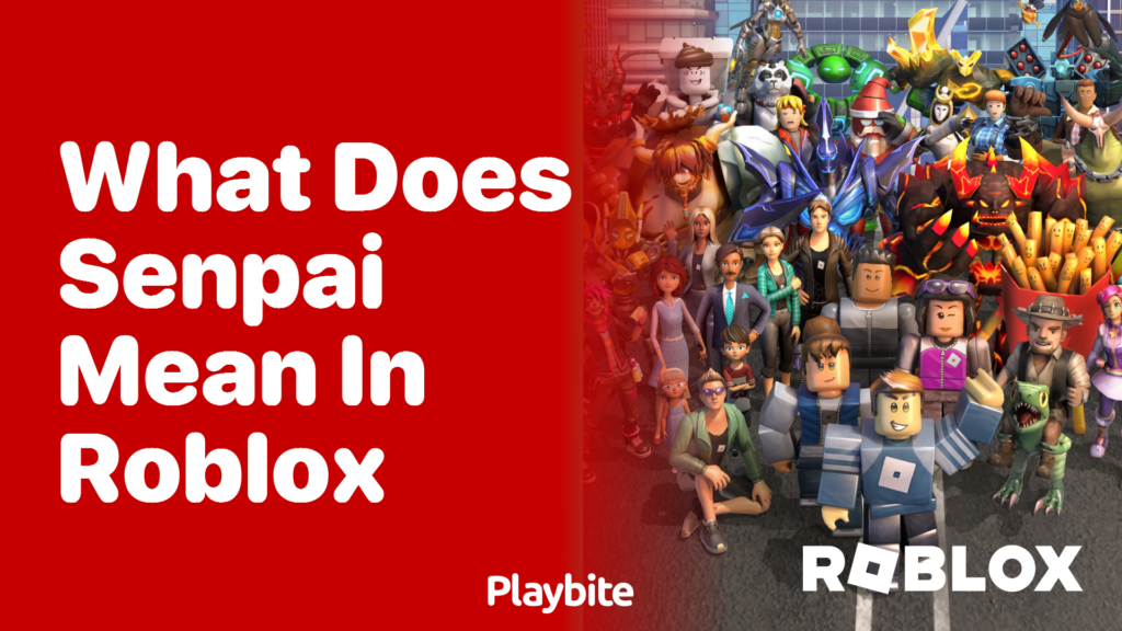 What Does 'Senpai' Mean in Roblox? - Playbite