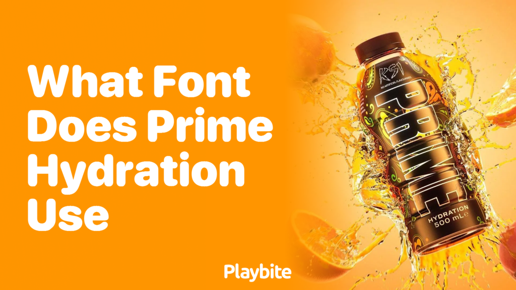 What Font Does Prime Hydration Use? - Playbite