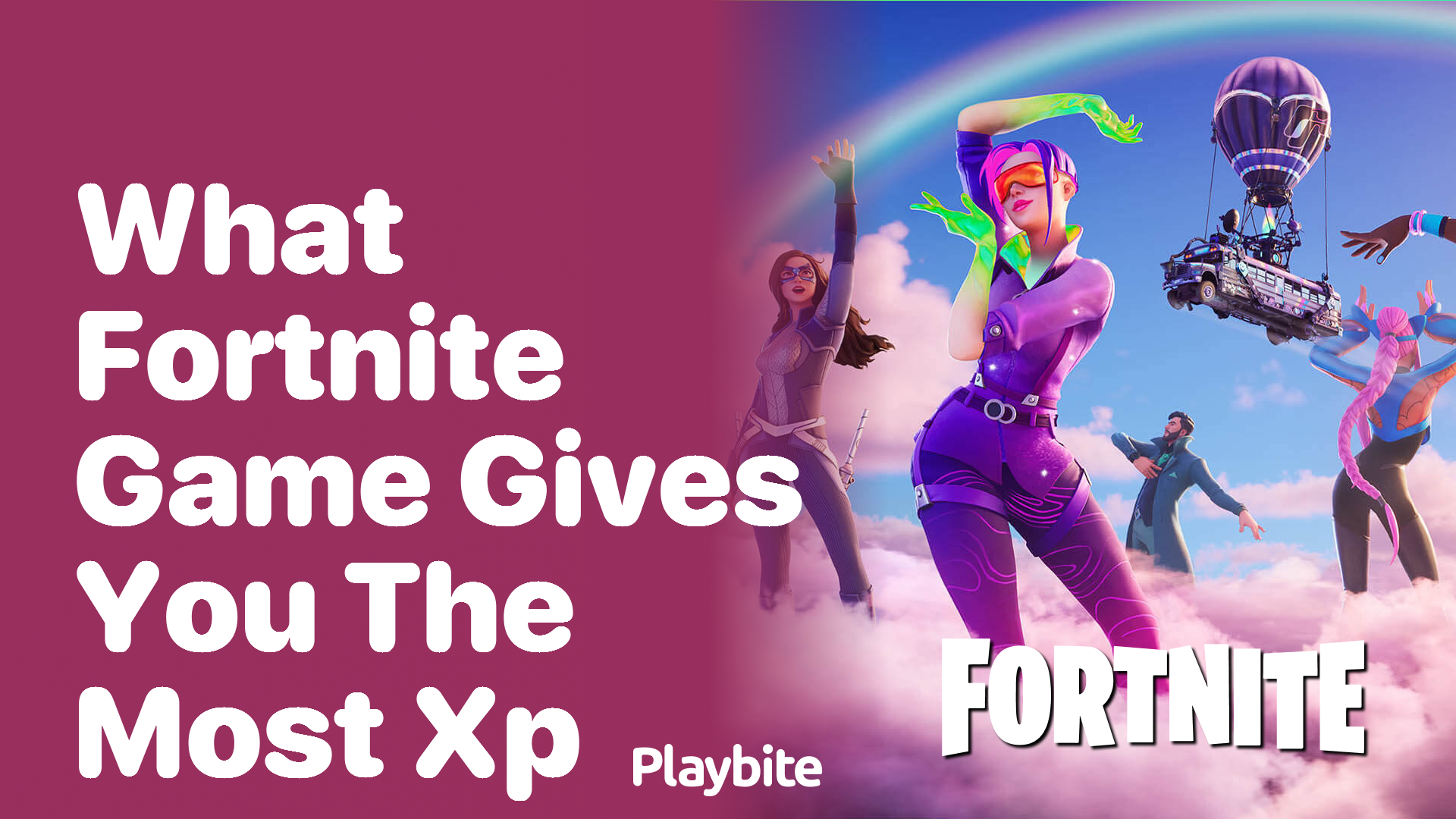 What Fortnite Game Gives You the Most XP? Discover Here! - Playbite