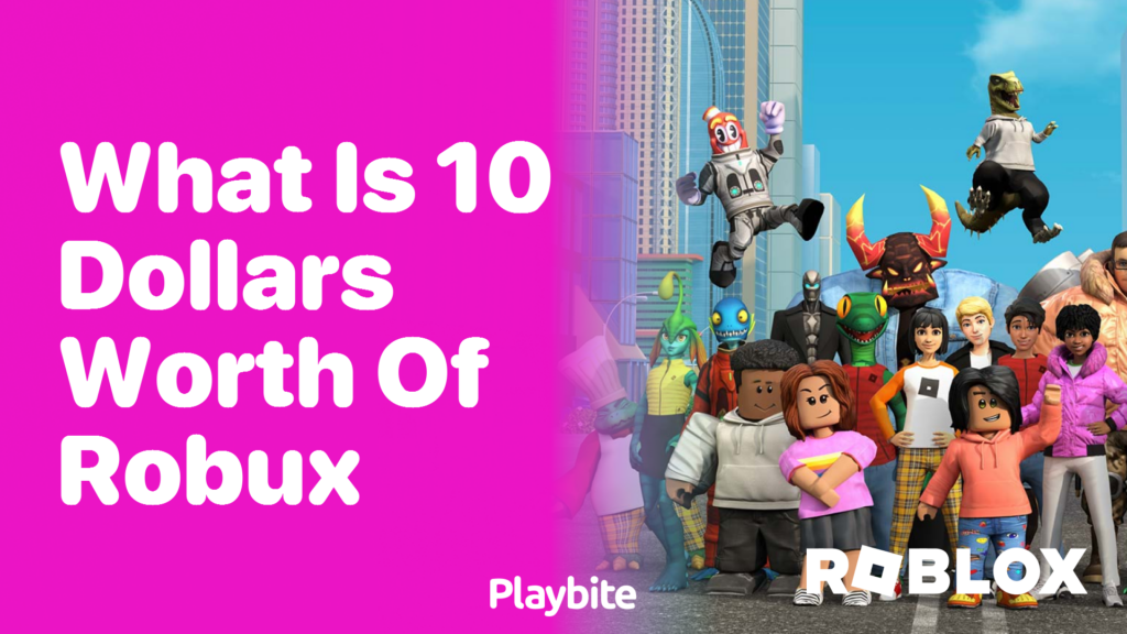 What Is 10 Dollars Worth of Robux? - Playbite