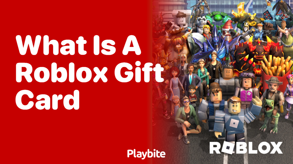 What Is a Roblox Gift Card? Everything You Need to Know - Playbite