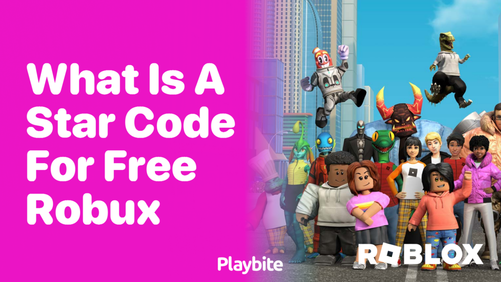 What Is a Star Code for Free Robux? - Playbite