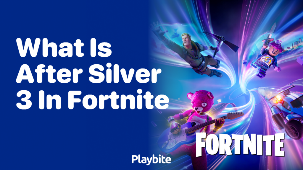 What Comes After Silver 3 in Fortnite? - Playbite