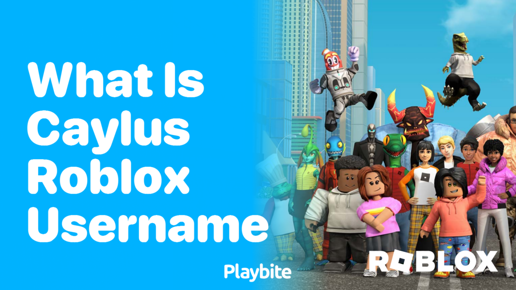 What is Caylus' Roblox Username? Unveiling the Gaming Identity - Playbite