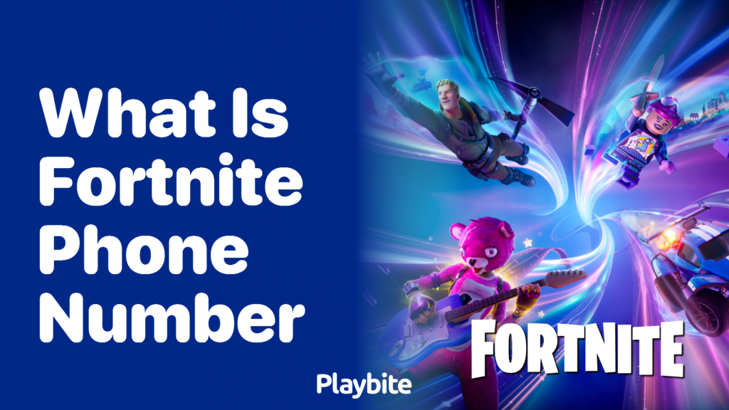 What Is Fortnite's Phone Number? A Quick Dive Into Contacting Fortnite ...