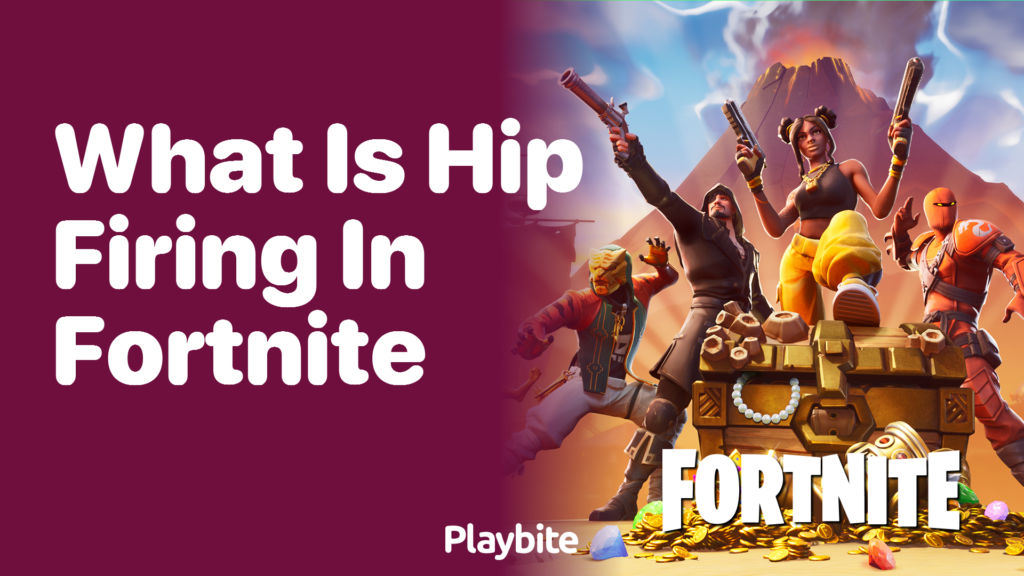 What Is Hip Firing in Fortnite? - Playbite