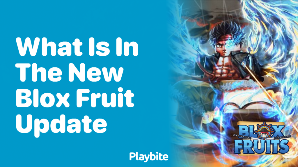 What's in the New Blox Fruit Update? - Playbite
