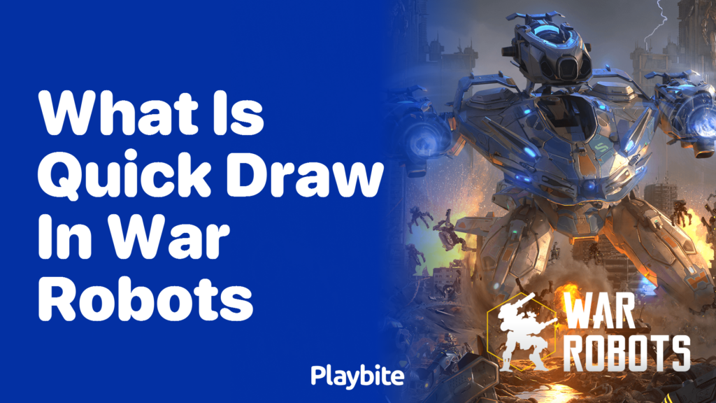 What Is Quick Draw In War Robots? - Playbite