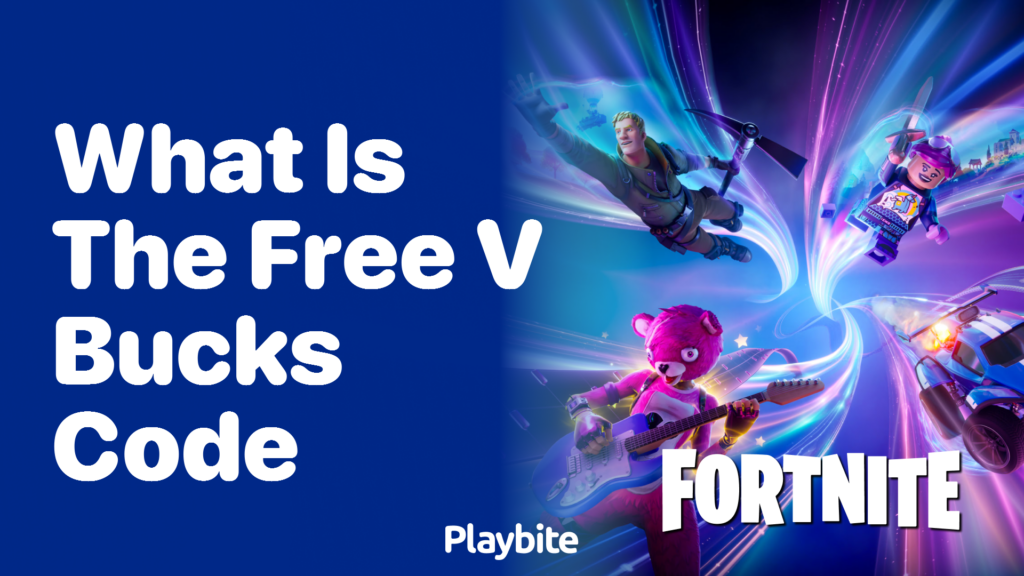 What Is the Free V-Bucks Code in Fortnite? - Playbite