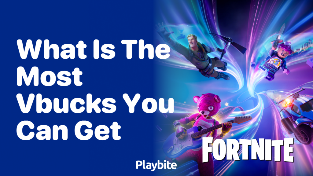 What Is the Most V-Bucks You Can Get? - Playbite