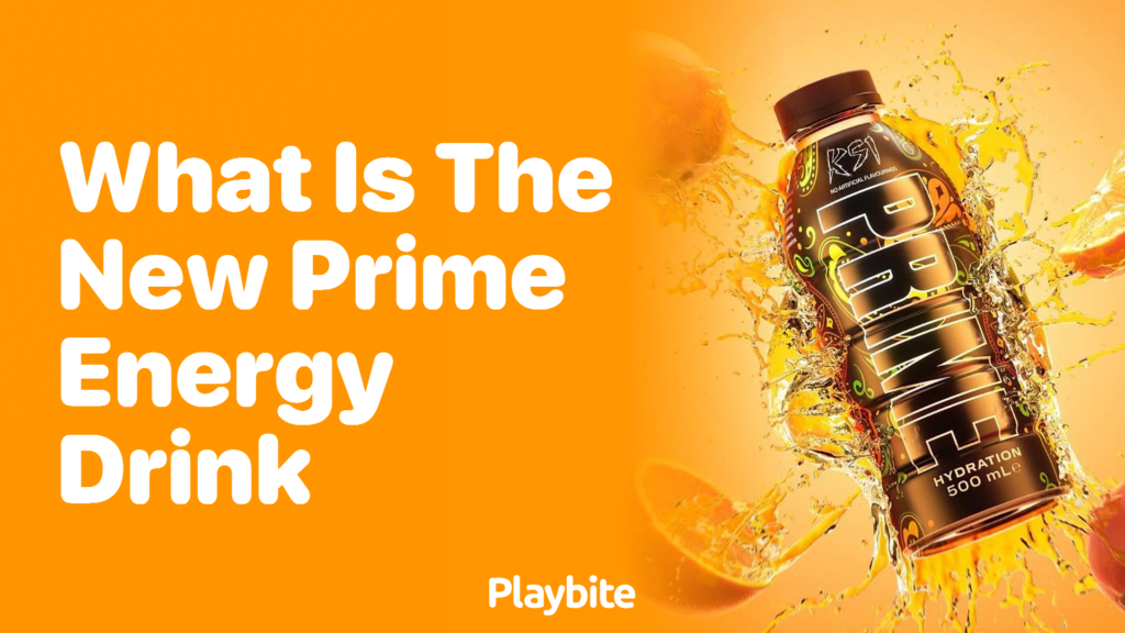 What is the New PRIME Energy Drink? Unveiling the Buzz! - Playbite