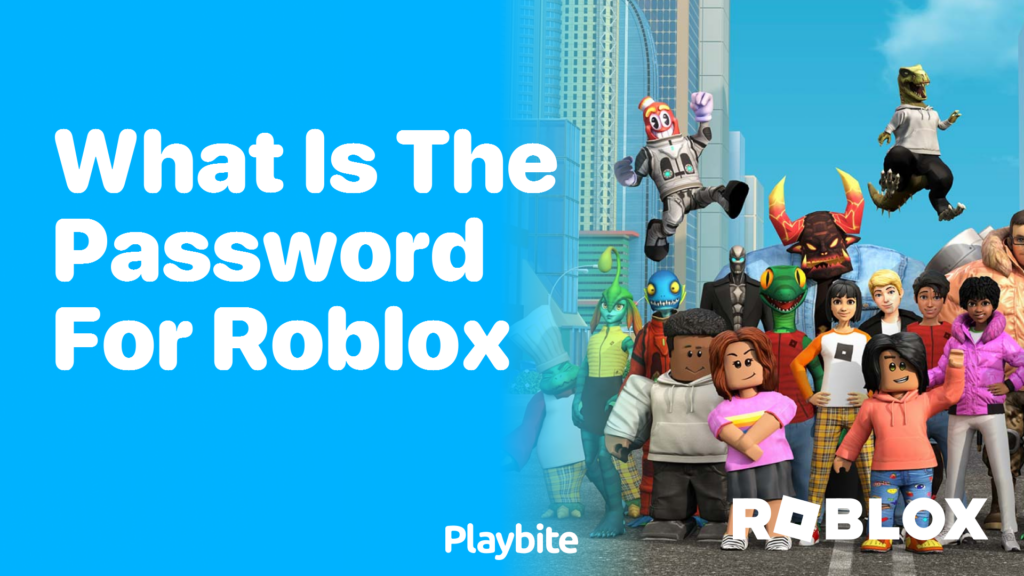 What Is the Password for Roblox? Find Out Here! - Playbite