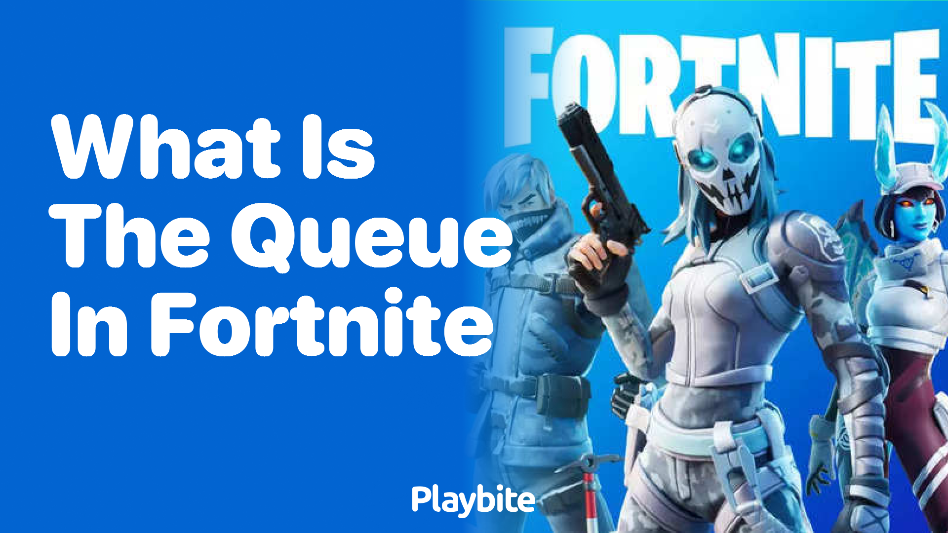 What Is the Queue in Fortnite? Dive Into the Basics - Playbite
