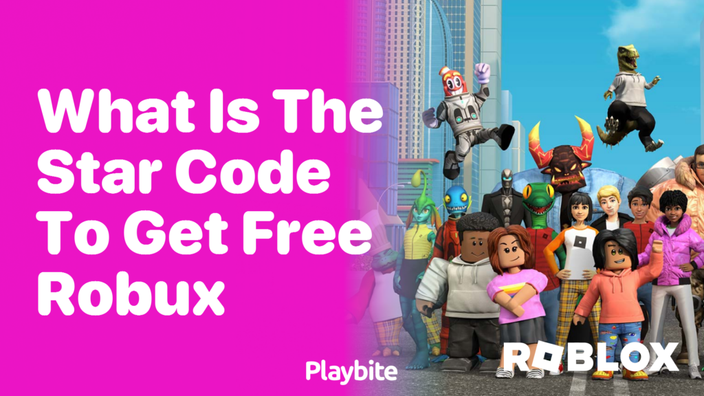 What Is the Star Code to Get Free Robux? - Playbite
