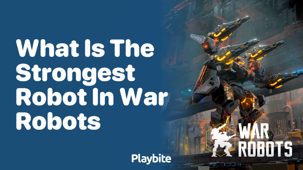 What Is the Strongest Robot in War Robots? - Playbite