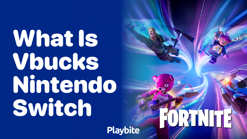 What Are V-Bucks on Nintendo Switch? - Playbite