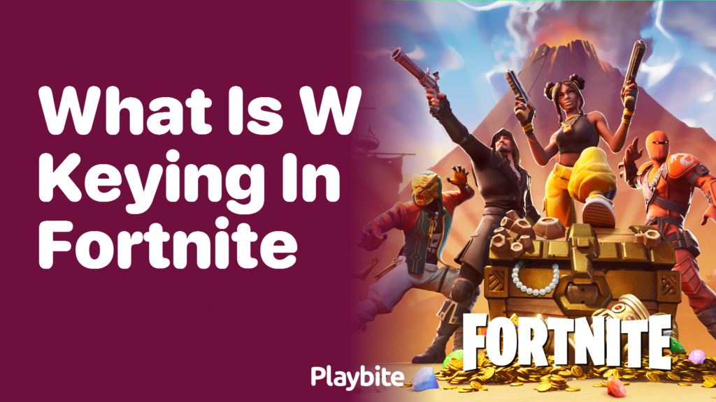 What is W-Keying in Fortnite? - Playbite
