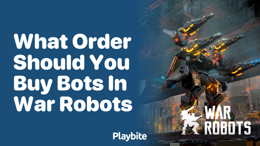 What Order Should You Buy Bots in War Robots? - Playbite