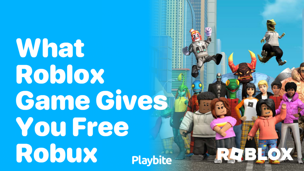 What Roblox Game Gives You Free Robux? - Playbite