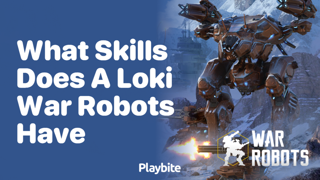 What Skills Does a Loki in War Robots Have? - Playbite