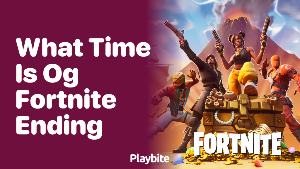 What Time Is OG Fortnite Ending? - Playbite